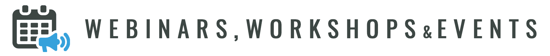 Webinars Workshops and Events